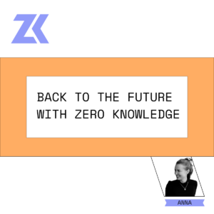 Back to the Future with Zero Knowledge - ZK PODCAST